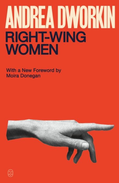 Right-Wing Women | Dworkin, Andrea - 교보문고