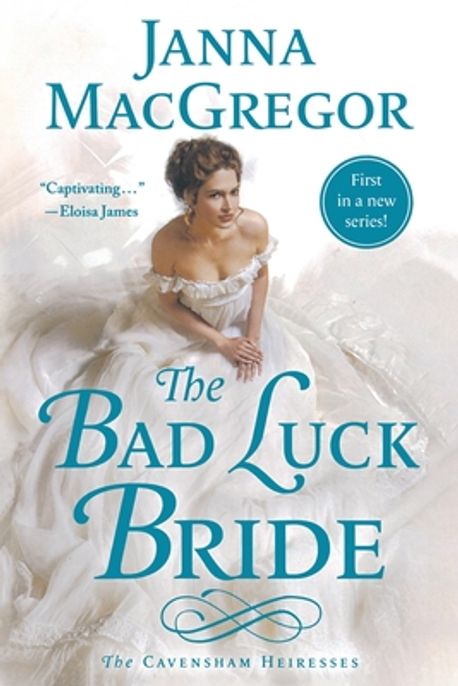 The Bad Luck Bride | MacGregor, Janna - 교보문고