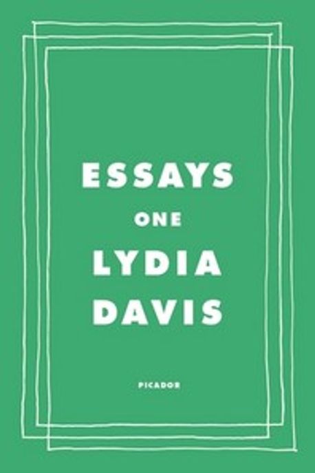 Essays One | Lydia Davis - 교보문고