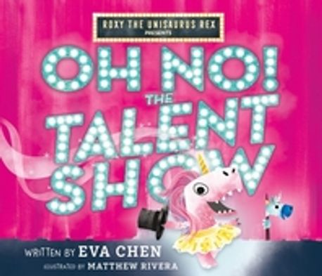 Roxy the Unisaurus Rex Presents | Eva Chen - 교보문고