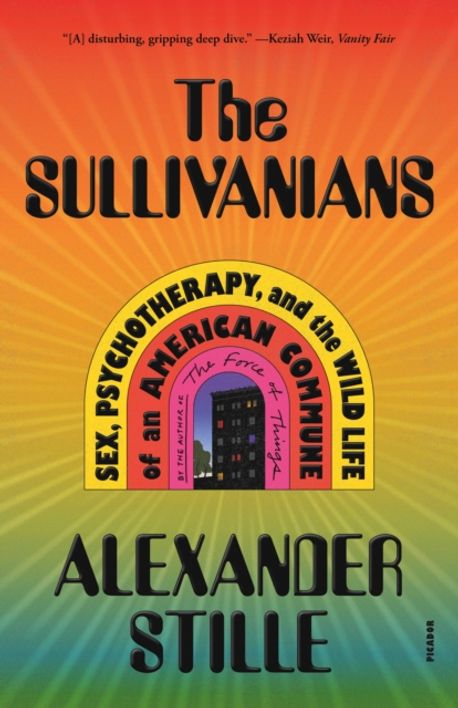 The Sullivanians | Stille, Alexander - 교보문고