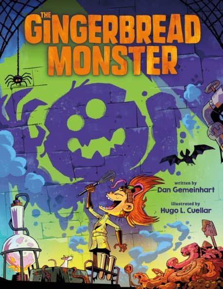 The Gingerbread Monster | Dan Gemeinhart - 교보문고
