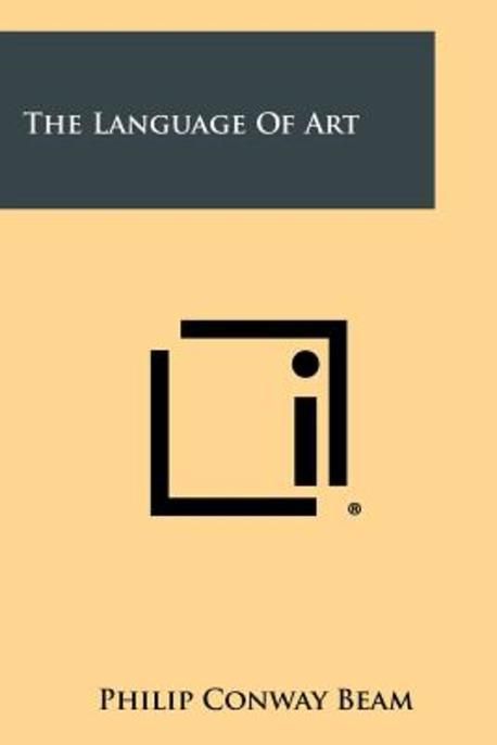 The Language Of Art | Beam, Philip Conway - 교보문고