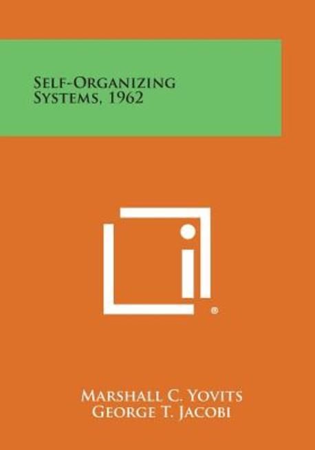 Self-Organizing Systems, 1962 | Yovits, Marshall C. - 교보문고