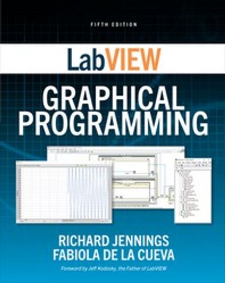 LabVIEW Graphical Programming, Fifth Edition | Richard Jennings - 교보문고