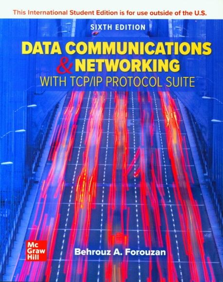 Data Communications and Networking with TCP/IP Protocol Suite | Behrouz A. Forouzan - 교보문고