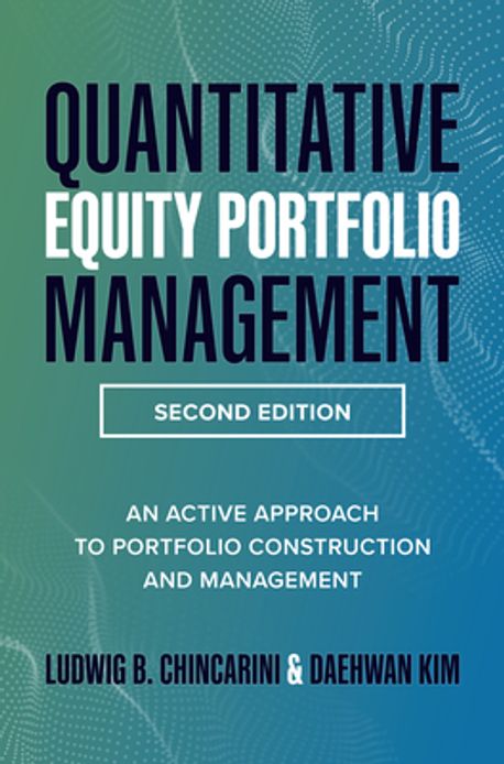 Quantitative Equity Portfolio Management, Second Edition | Chincarini ...