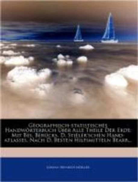 Geographisch-Statistisches Handworterbuch Uber Alle Theile Der Erde | M ...