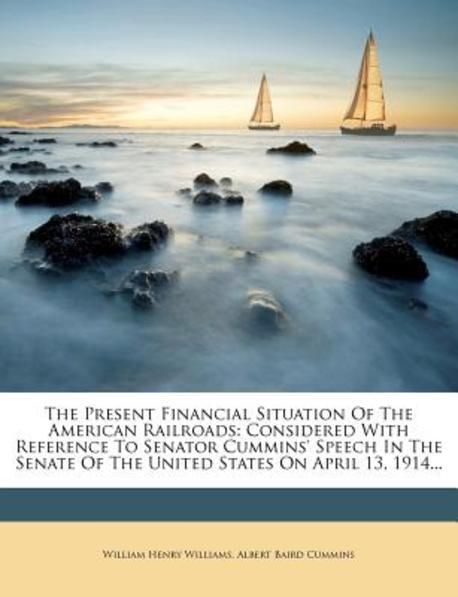 The Present Financial Situation of the American Railroads | - 교보문고