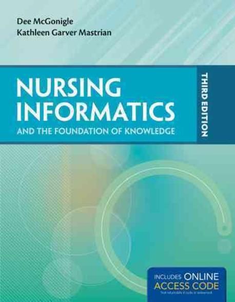 Nursing Informatics and the Foundation of Knowledge | Mcgonigle, Dee - 교보문고