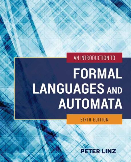 An Introduction to Formal Languages and Automata | Linz, Peter - 교보문고