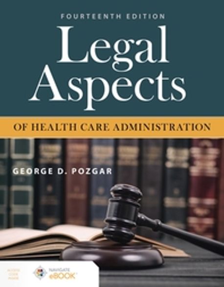 Legal Aspects of Health Care Administration | Pozgar, George D. - 교보문고