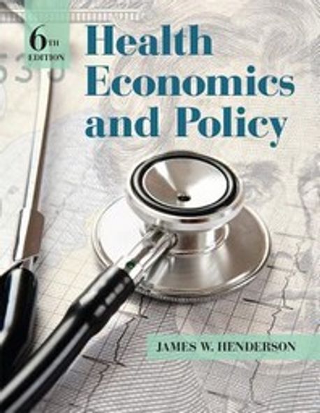 Health Economics and Policy | James W. Henderson - 교보문고