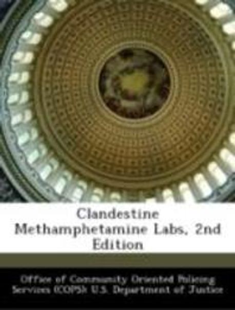 Clandestine Methamphetamine Labs, 2nd Edition | - 교보문고