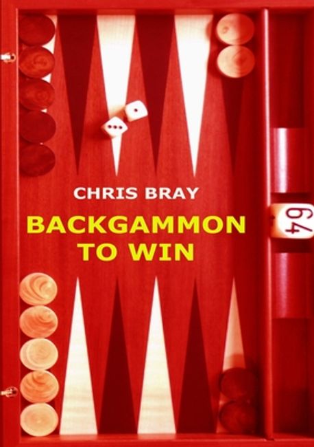 Backgammon to Win | Bray, Chris - 교보문고