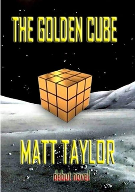The Golden Cube | Taylor, Matt - 교보문고