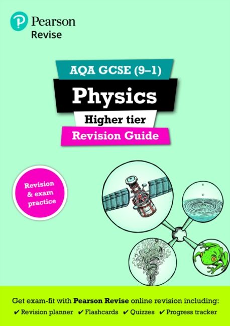 REVISE AQA GCSE (9-1) Physics Higher Revision Guide | Mike O'Neill - 교보문고