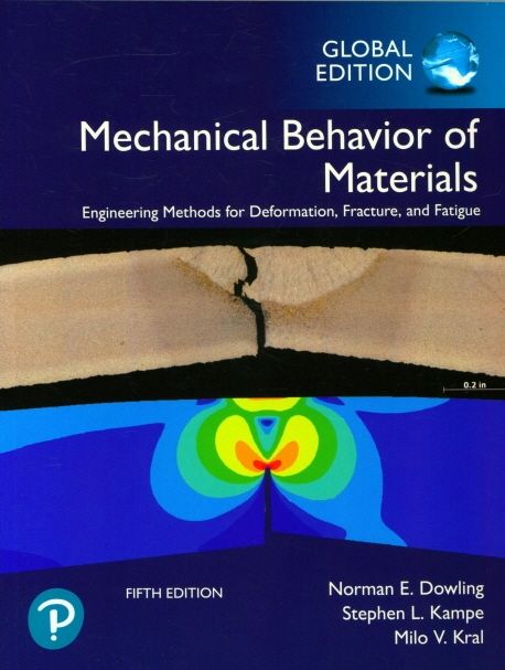 Mechanical Behavior of Materials | Norman E. Dowling - 교보문고