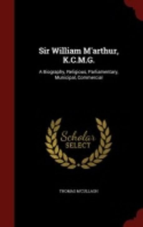 Sir William m'Arthur, K.C.M.G. | M'Cullagh, Thomas - 교보문고