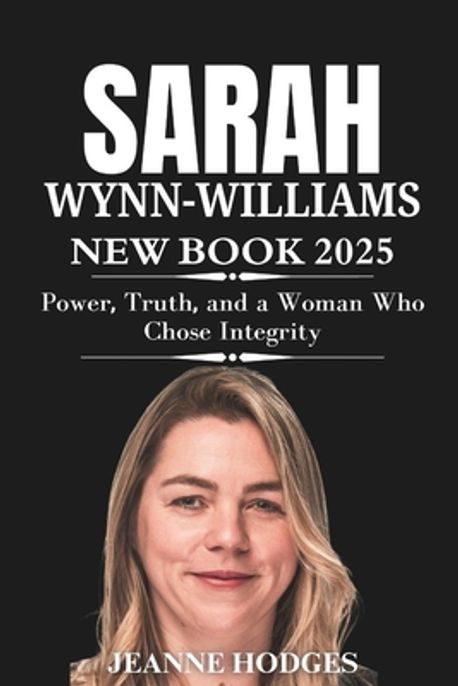 Sarah Wynn-Williams New Book 2025 | Hodges, Jeanne - 교보문고
