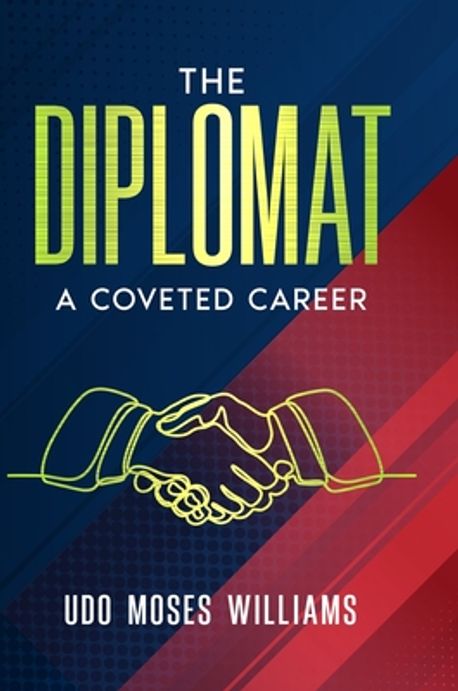 The Diplomat | Williams, Udo Moses - 교보문고