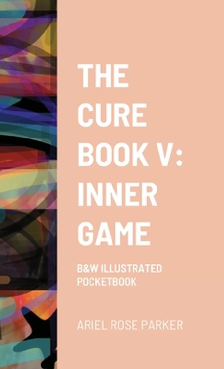 The Cure Book V | Parker, Ariel Rose - 교보문고