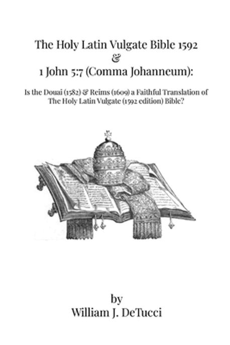 The Holy Latin Vulgate Bible 1592 & 1 John 5 | Detucci, William - 교보문고