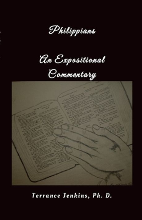 Philippians An Expositional Commentary | Jenkins, Ph. D. Terrance - 교보문고