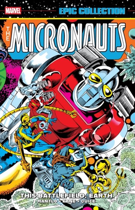 Micronauts Epic Collection | Mantlo, Bill - 교보문고