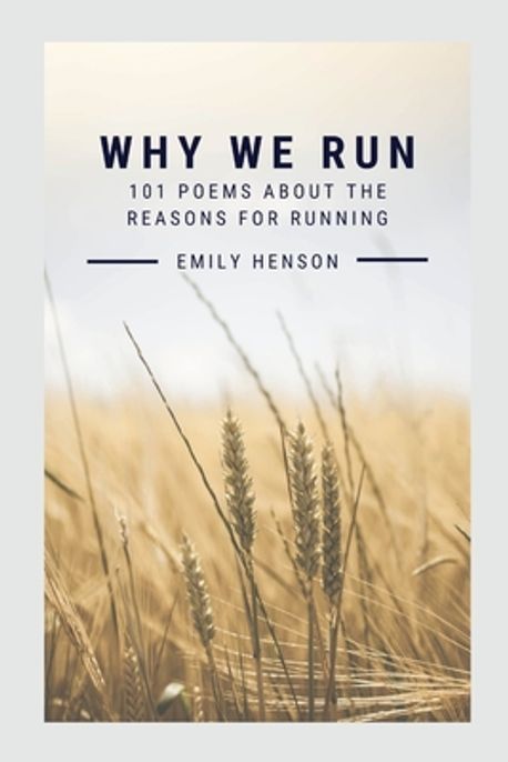 Why We Run | Henson, Emily - 교보문고