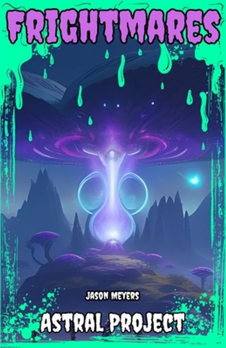 Astral Project | Meyers, Jason - 교보문고