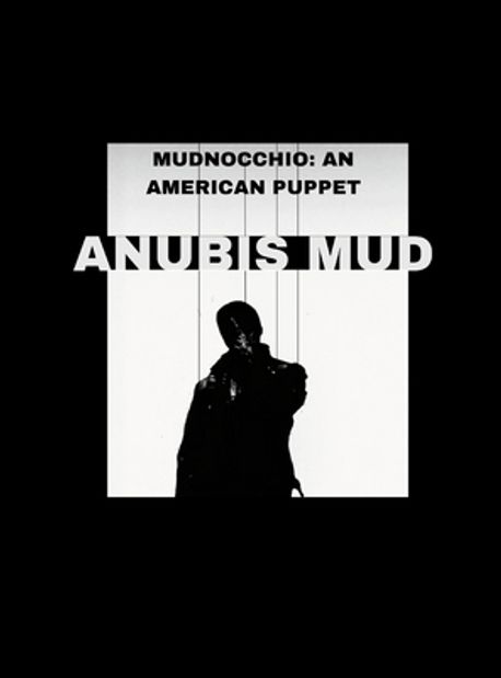 Mudnocchio | Mud, Anubis - 교보문고