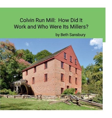 Colvin Run Mill | Sansbury, Beth - 교보문고