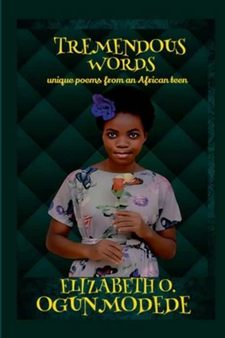 Tremendous Words | Ogunmodede, Elizabeth O. - 교보문고