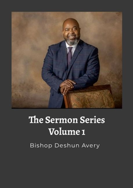 Sermon Series, Volume 1 | Avery, Bishop Deshun - 교보문고