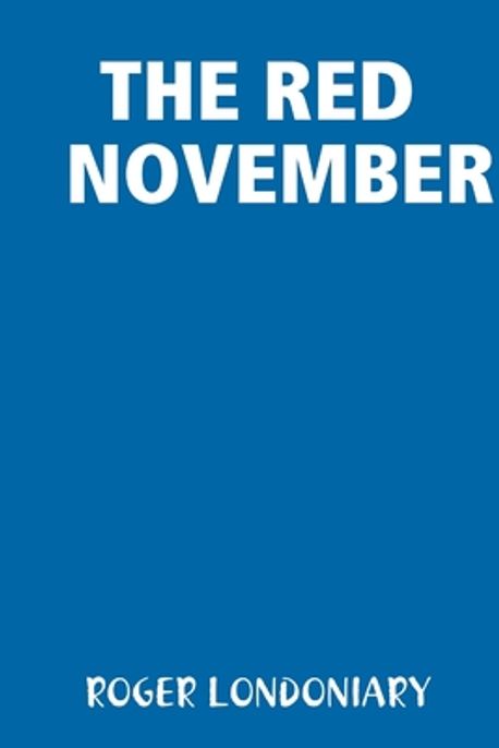 The Red November | Londoniary, Roger - 교보문고
