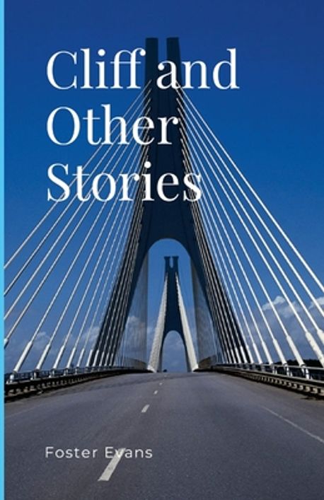 Cliff and other stories | Evans, Foster - 교보문고