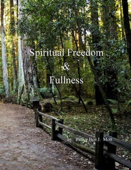 Spiritual Freedom and Fullness | Mott, Pastor Ben J. - 교보문고