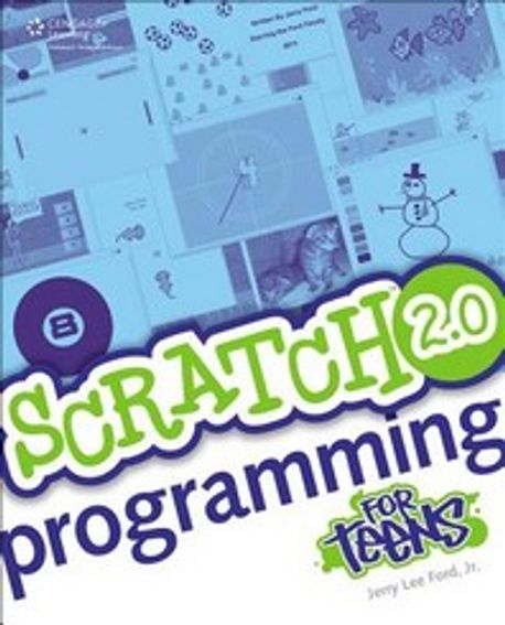 Scratch 2.0 Programming for Teens | Cengage Learning - 교보문고