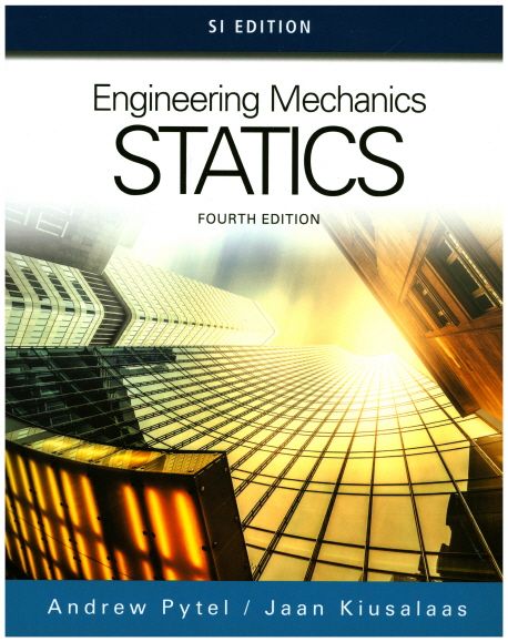 Engineering Mechanics STATICS | Andrew Pytel - 교보문고