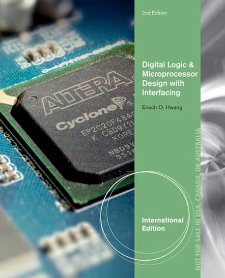Digital Logic and Microprocessor Design with Interfacing, In | Enoch O. Hwang - 교보문고