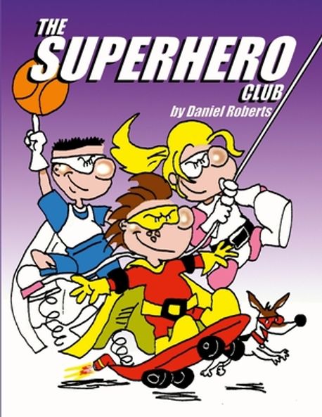 The Superhero Club | Roberts, Daniel - 교보문고
