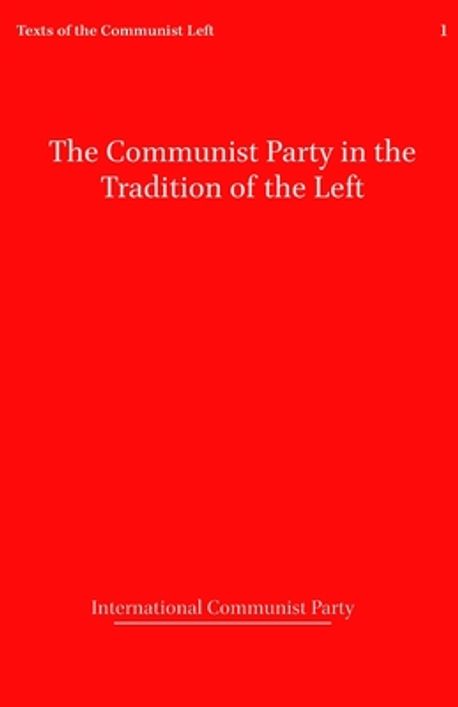 The Communist Party in the Tradition of the Left | Communist Party ...