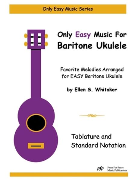 Only Easy Music for Baritone Ukulele | Whitaker, Ellen S. - 교보문고