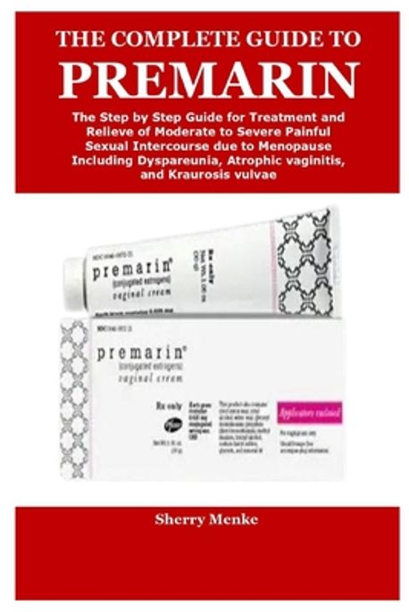 The Complete Guide to Premarin | Menke, Sherry - 교보문고