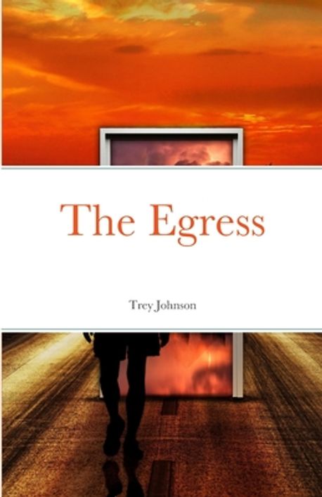 The Egress | Johnson, Trey - 교보문고
