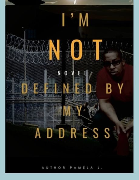 I Am Not Defined By My Address! | Liggins, Pamela - 교보문고