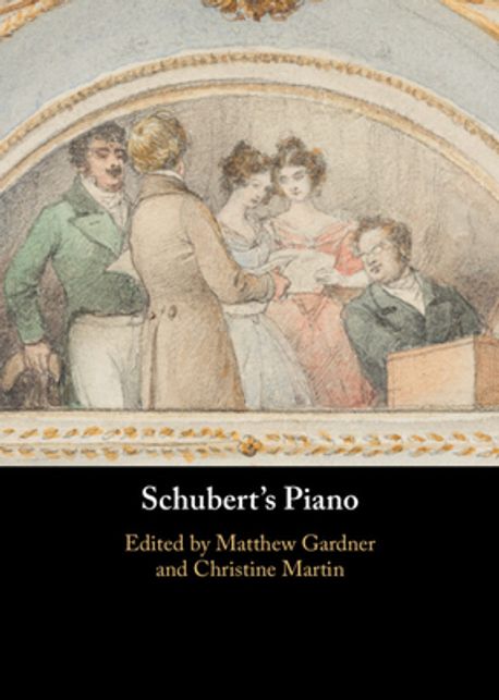 Schubert's Piano | Gardner, Matthew - 교보문고