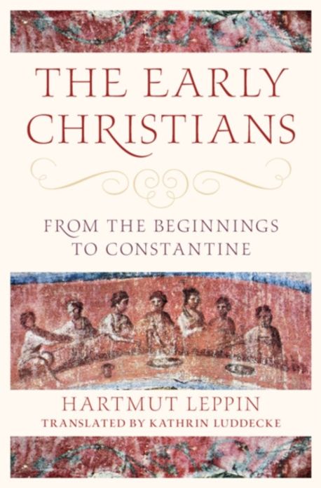 The Early Christians | Leppin, Hartmut - 교보문고