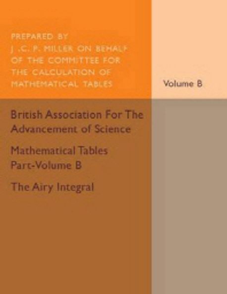 Mathematical Tables Part-Volume B | J. C. P. Miller - 교보문고
